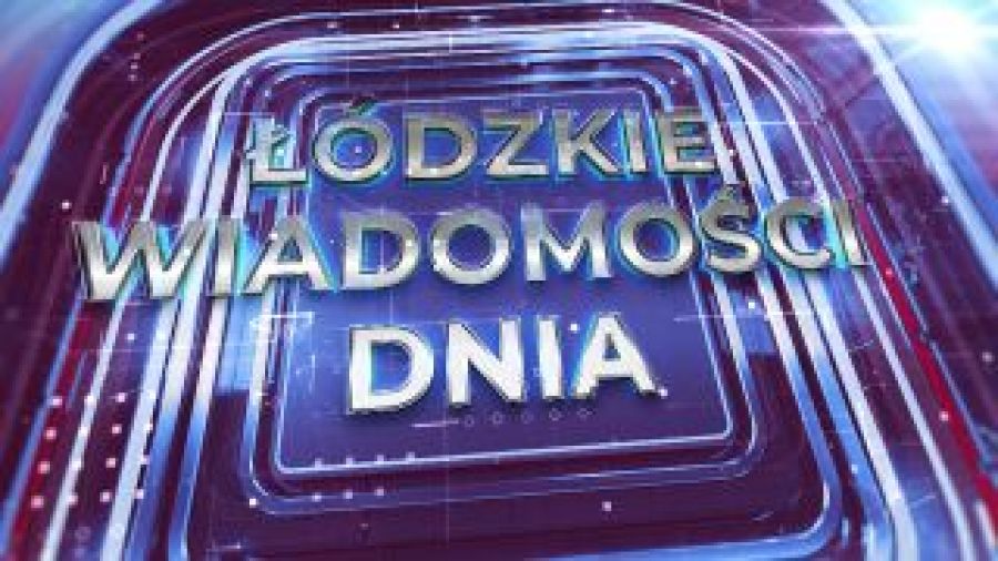 ŁWD: Łódzkie Wiadomości Dnia 20.01.2023 12:30