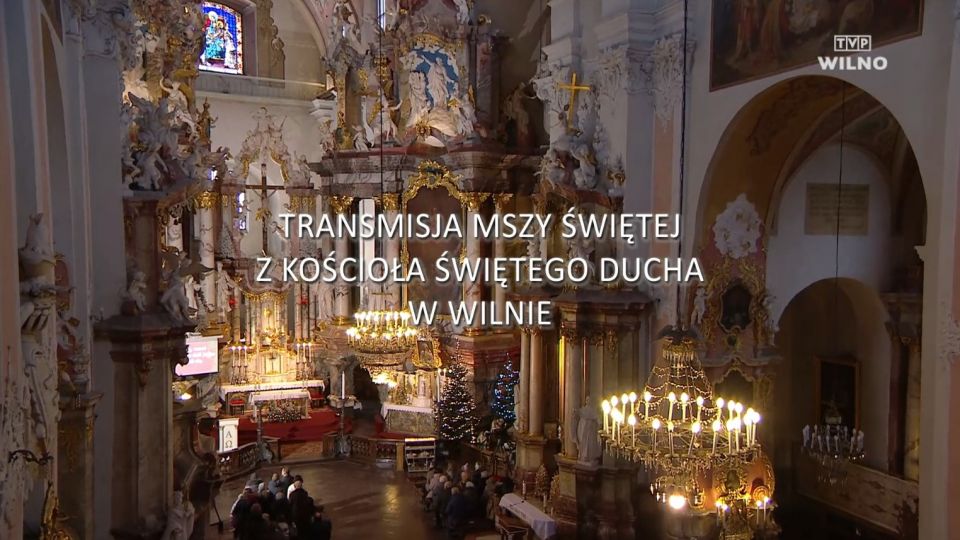 Transmisja Mszy Świętej z kościoła Św. Ducha w Wilnie